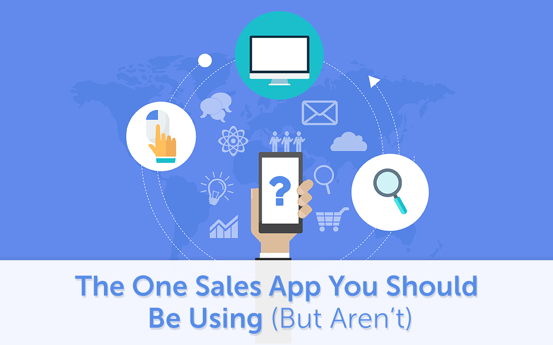The One Sales App You Should Be Using (But Aren’t) - CircleBack Sales ...
